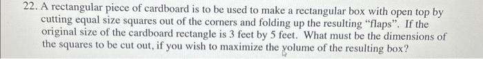 Solved 22. A rectangular piece of cardboard is to be used to | Chegg.com