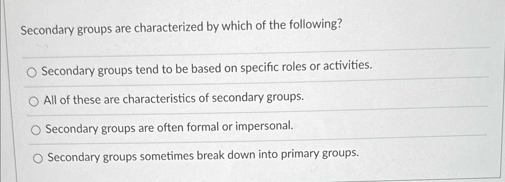 Solved Secondary groups are characterized by which of the | Chegg.com