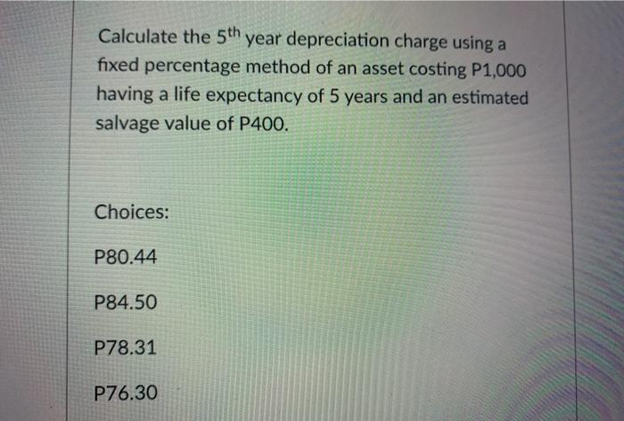 Solved Calculate the 5th year depreciation charge using a | Chegg.com