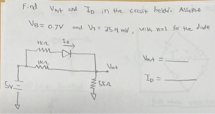 Solved Find Vout and ID in the circuit below. Assume VB=0.7 | Chegg.com