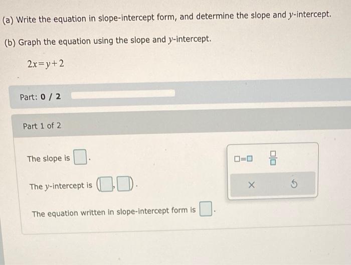 Solved (a) Write the equation in slope-intercept form, and | Chegg.com