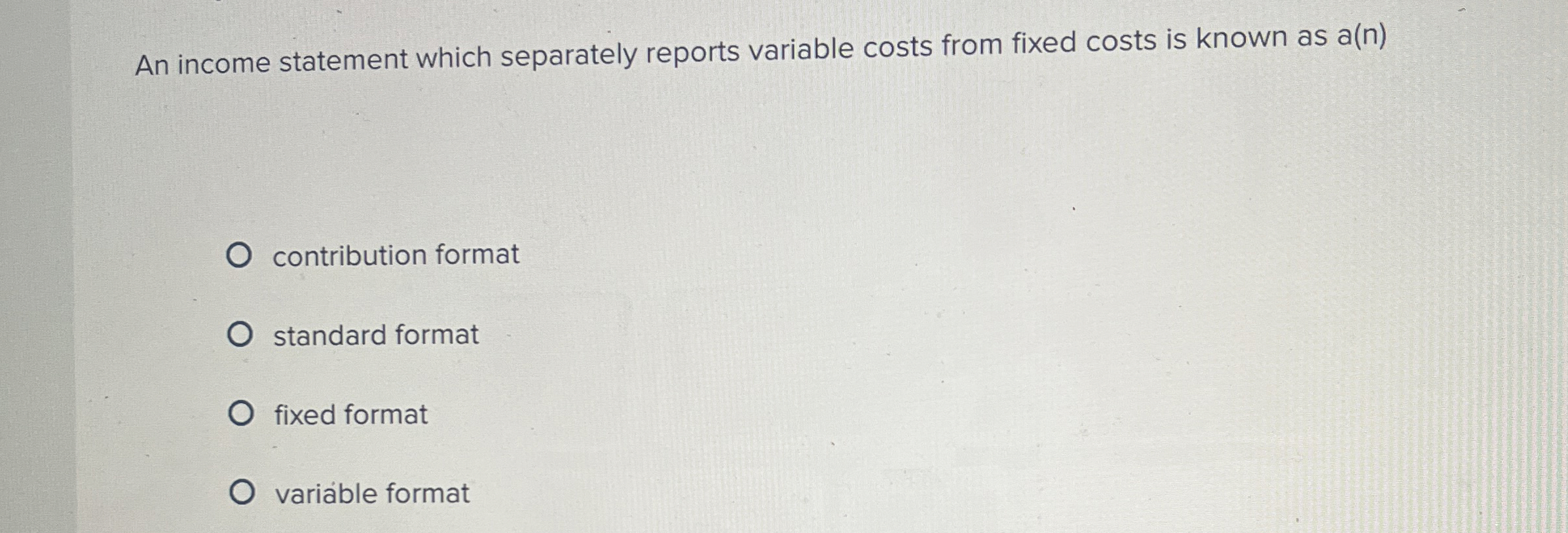 Solved An income statement which separately reports variable | Chegg.com