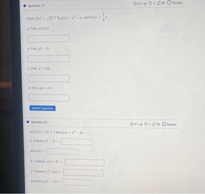 Solved Given f(x)=2x+4,g(x)=x2−x, and h(x)=41x a. Find: | Chegg.com