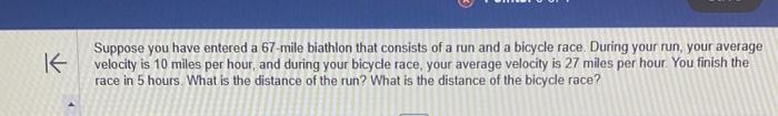 Solved Suppose you have entered a 67 -mile biathlon that | Chegg.com