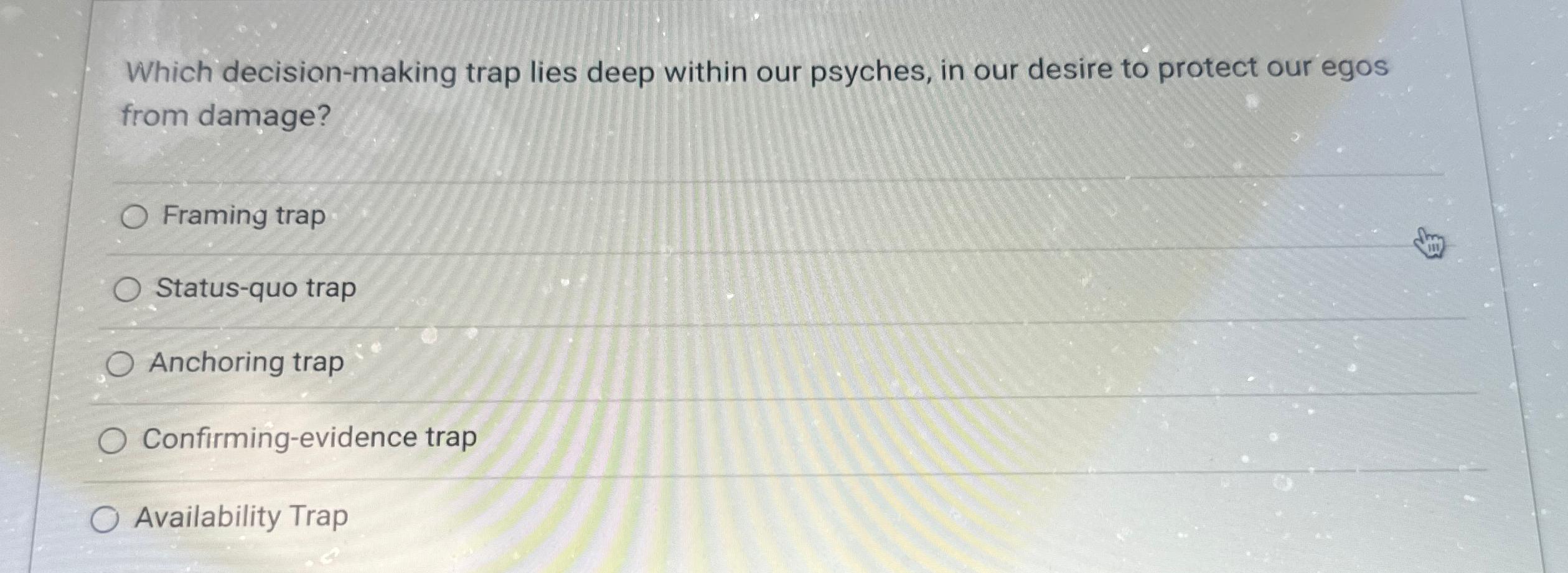Solved Which decision-making trap lies deep within our | Chegg.com