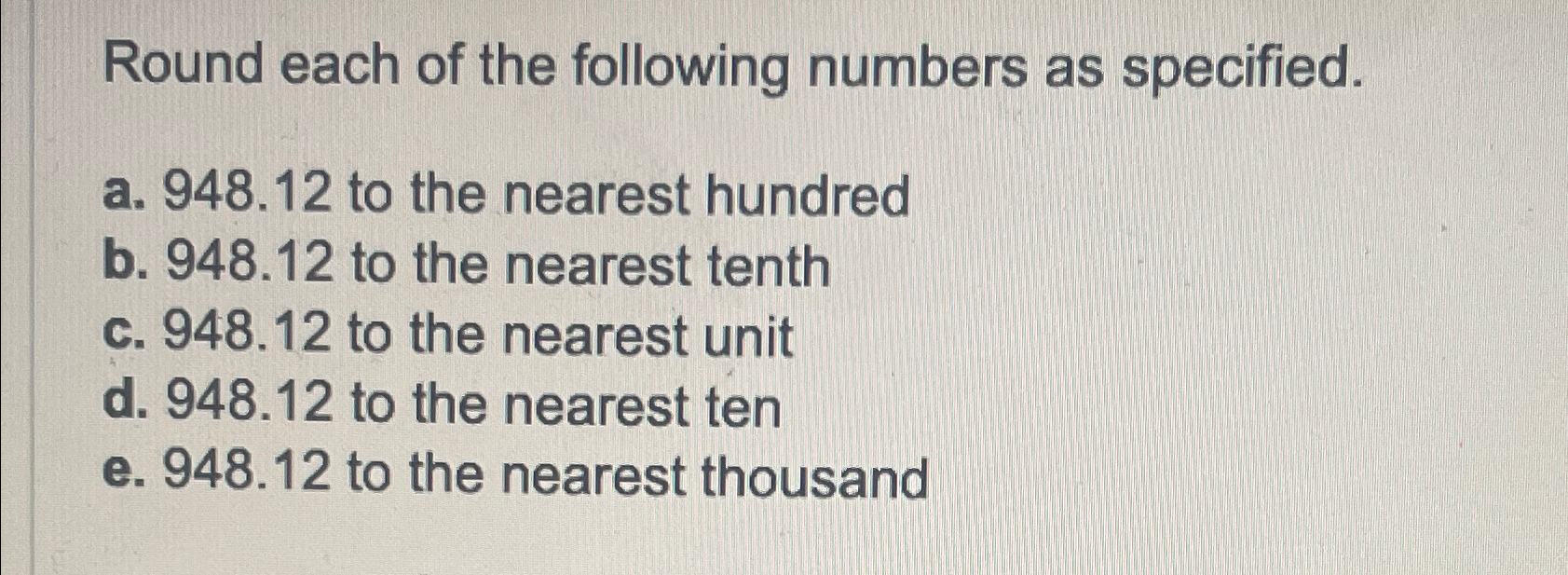 Solved Round Each Of The Following Numbers As 