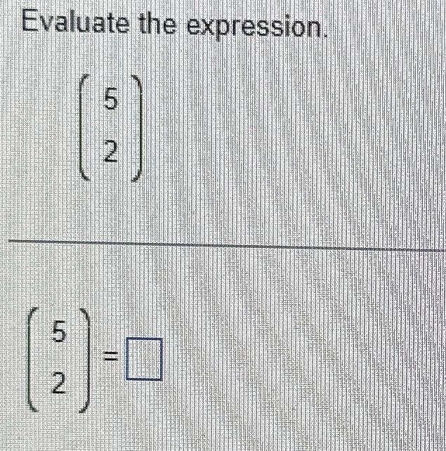 Solved Evaluate the expression. (52) (52)= | Chegg.com