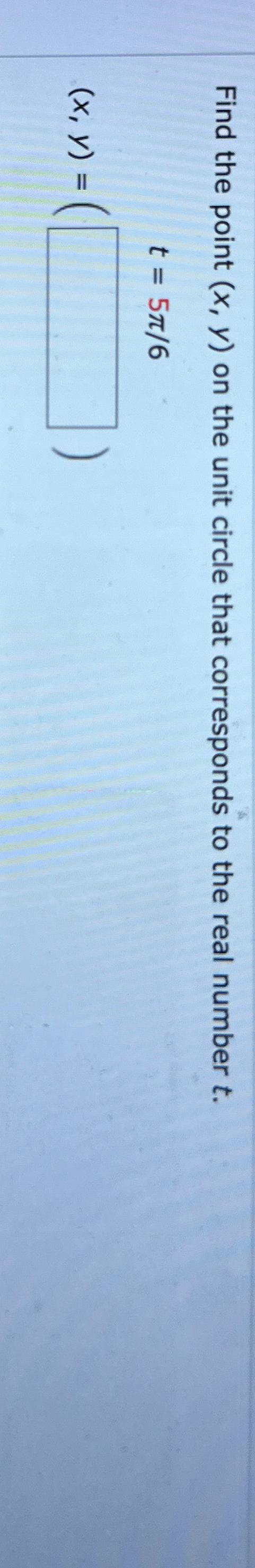 Solved Find the point (x,y) ﻿on the unit circle that | Chegg.com