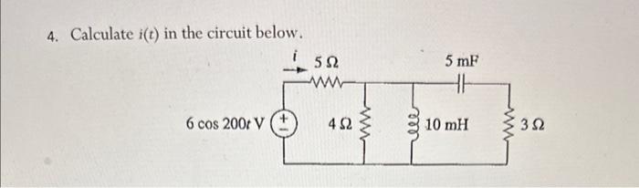 Solved 4. Calculate i(t) in the circuit below. | Chegg.com