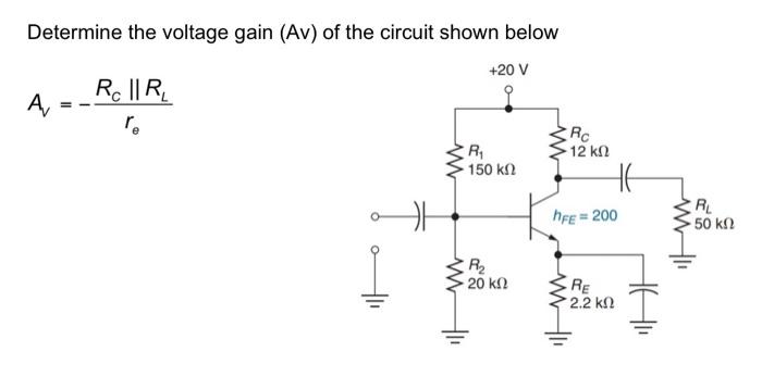 Solved Determine the voltage gain (Av) of the circuit shown | Chegg.com