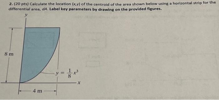 Solved 2. (20 pts) Calculate the location (x,y) of the | Chegg.com