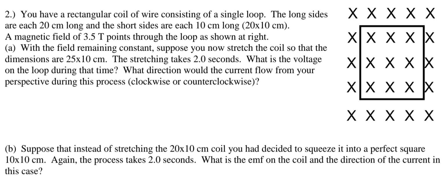 Solved 2.) You have a rectangular coil of wire consisting of | Chegg.com
