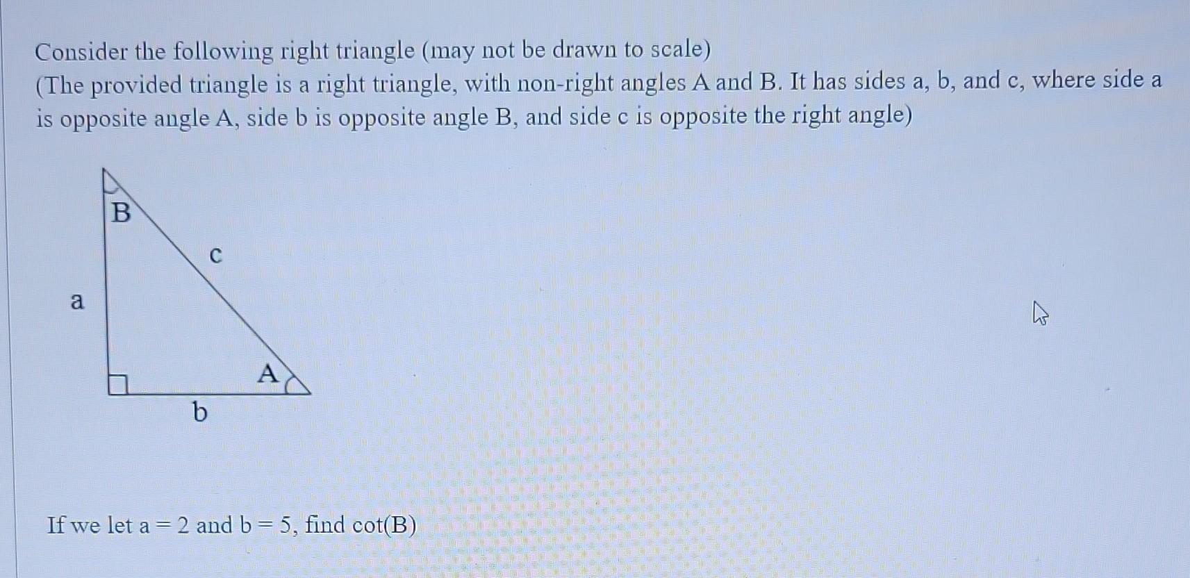 Solved Consider the following right triangle (may not be | Chegg.com
