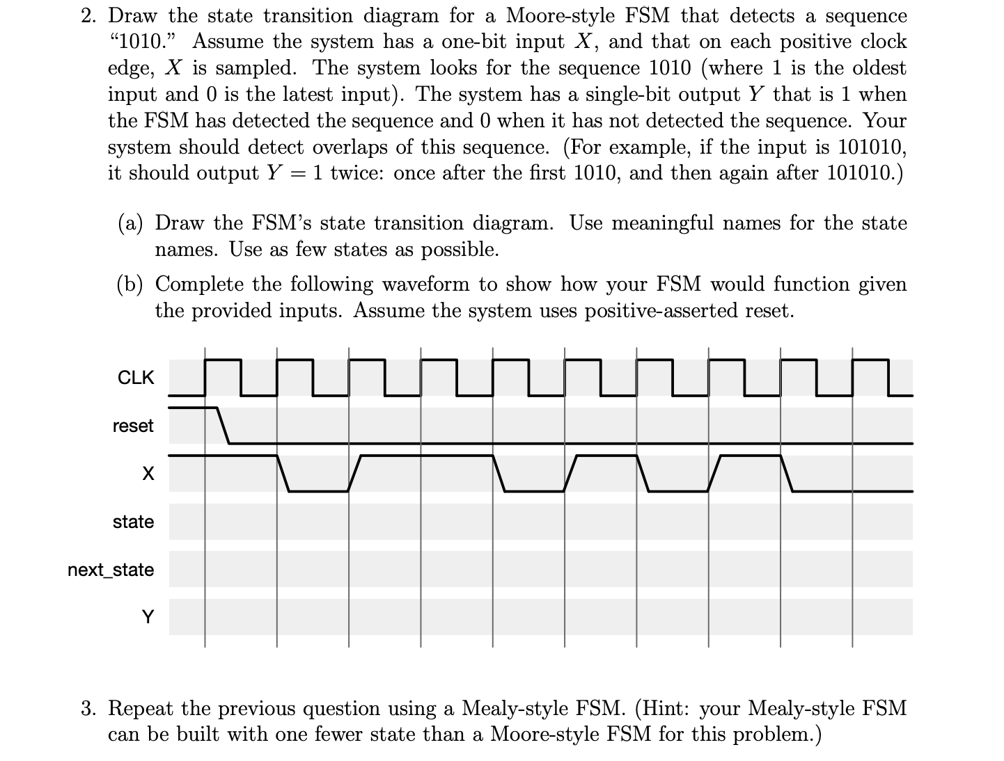 Solved Draw the state transition diagram for a Moore-style | Chegg.com