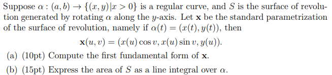 Solved Suppose α:(a,b)→{(x,y)|x>0} ﻿is a regular curve, and | Chegg.com