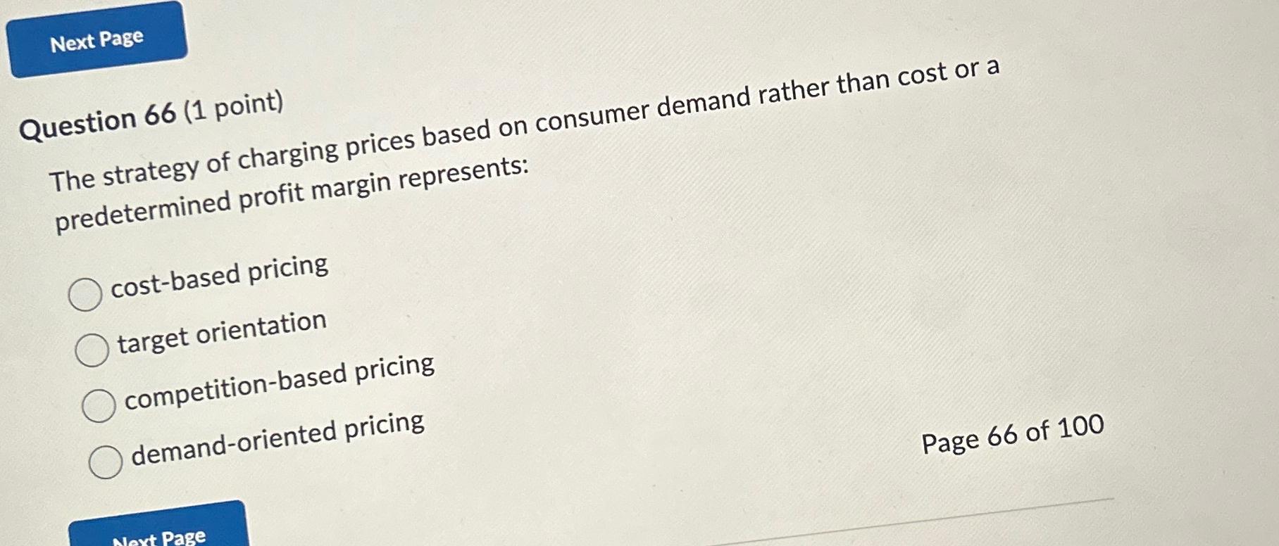 Solved Question 66 (1 ﻿point)The strategy of charging prices | Chegg.com