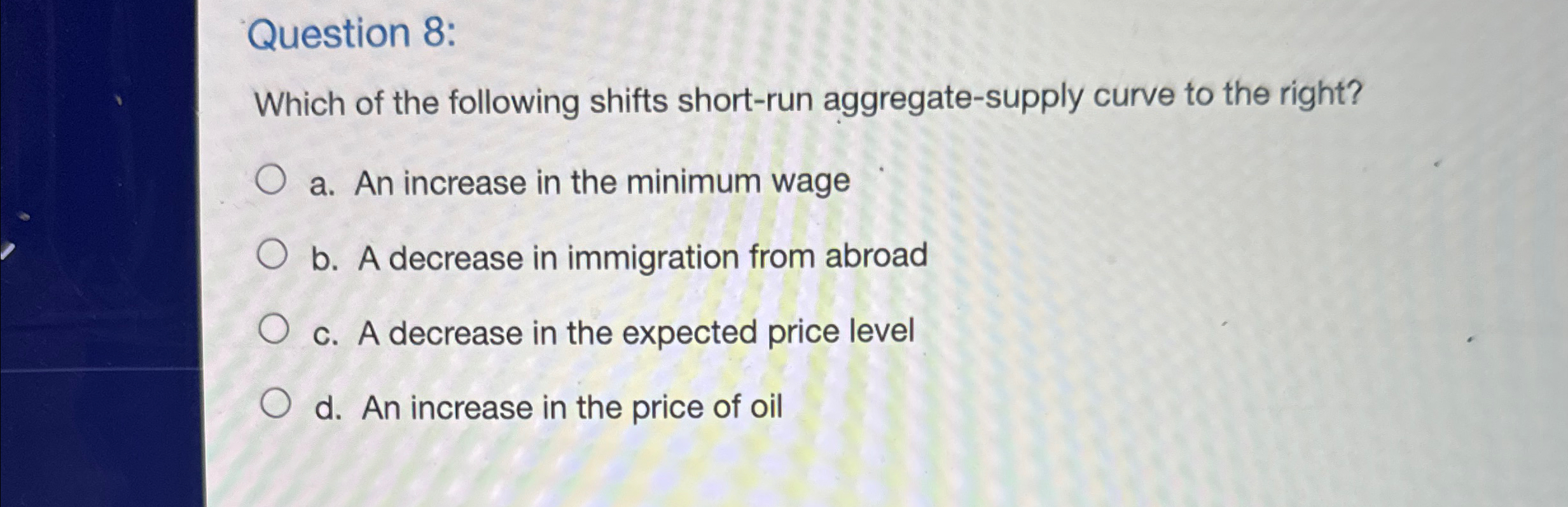 Solved Question 8:Which of the following shifts short-run | Chegg.com