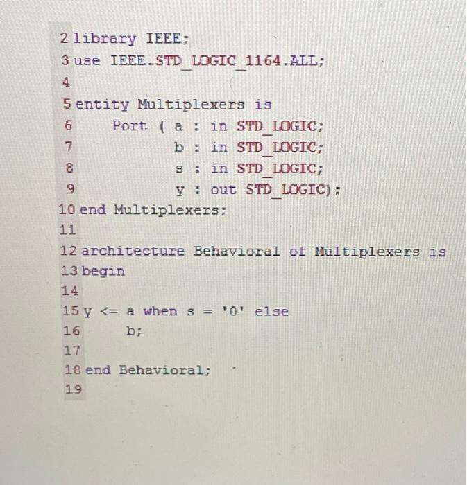 Solved 2 library IEEE: 3 use IEEE.STD LOGIC 1164.AI.; 4 5 | Chegg.com