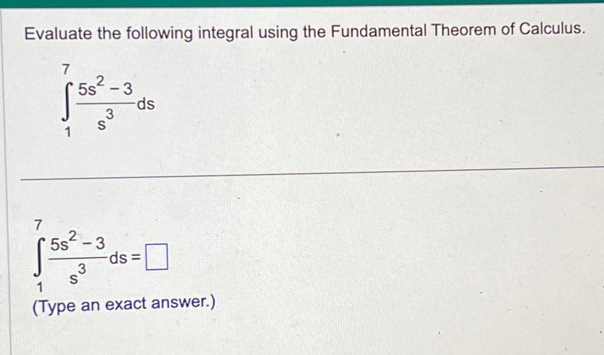 Solved Evaluate the following integral using the Fundamental | Chegg.com