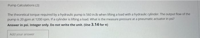 Solved Pump Calculations (2): The theoretical torque | Chegg.com