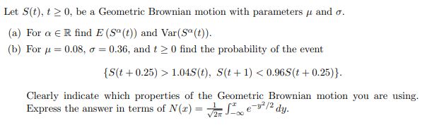 Solved Let S(t),t≥0, ﻿be a Geometric Brownian motion with | Chegg.com