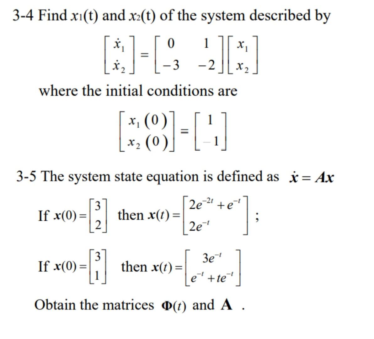 Solved 3-4 Find x1(t) and x2(t) of the system described by | Chegg.com