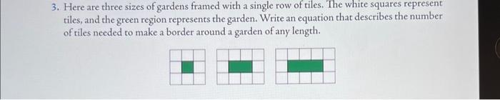 Solved 3. Here are three sizes of gardens framed with a | Chegg.com