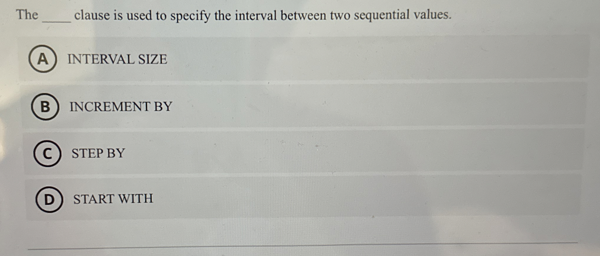 Solved The ﻿clause is used to specify the interval between | Chegg.com