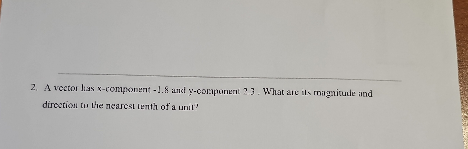 Solved A Vector Has X Component 1 8 ﻿and Y Component 2 3