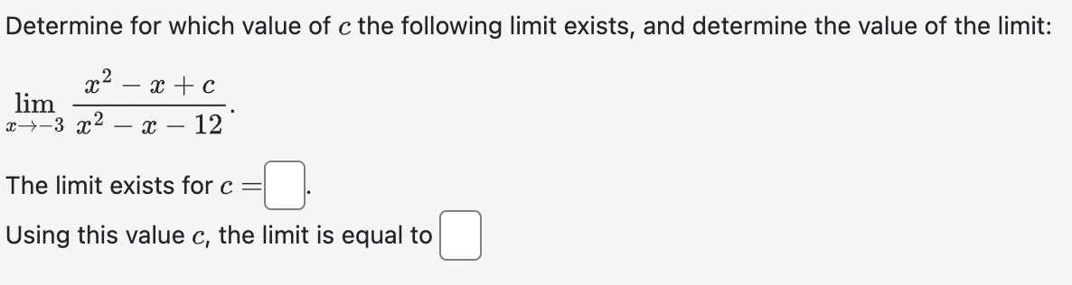 Solved Determine for which value of c ﻿the following limit | Chegg.com