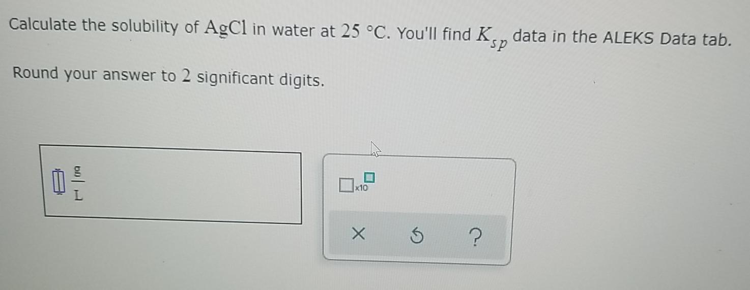 Solved Calculate the solubility of AgCl in water at 25 °C. | Chegg.com