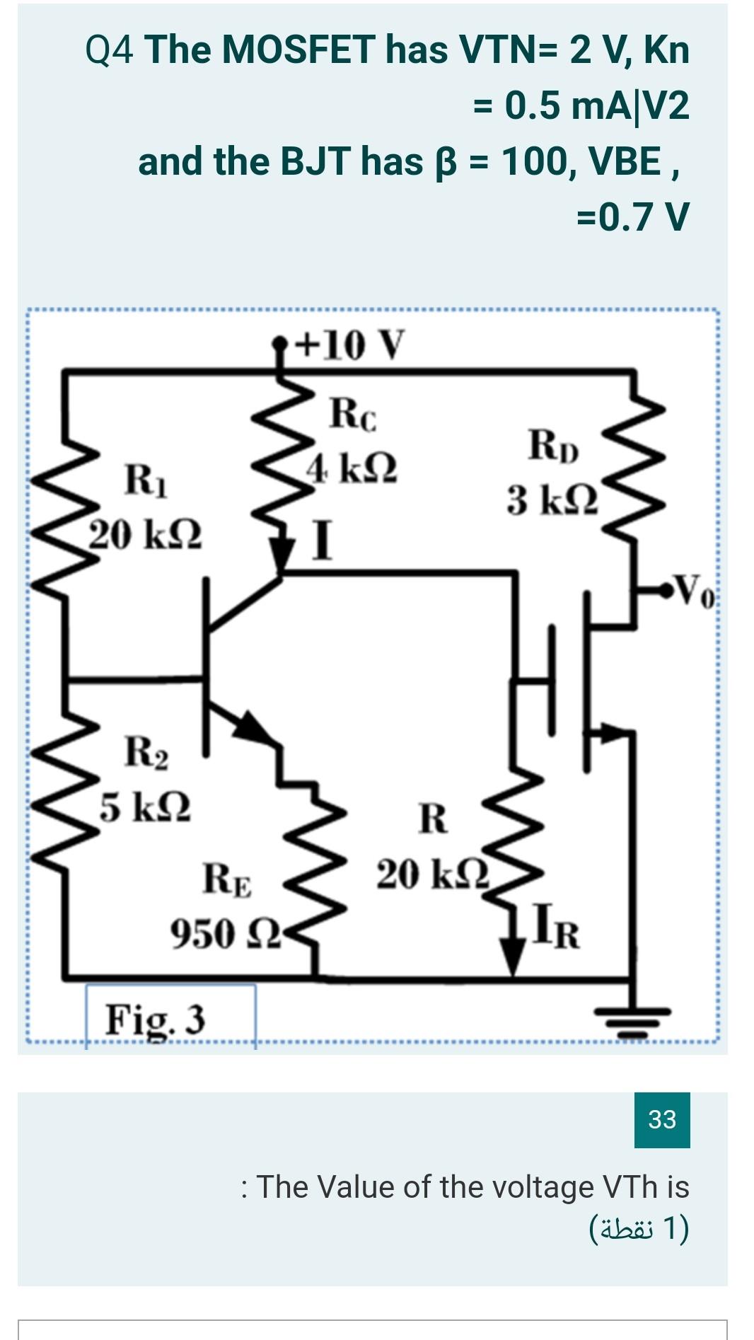 Solved Q4 The MOSFET has VTN= 2 V, Kn = 0.5 mA|V2 and the | Chegg.com