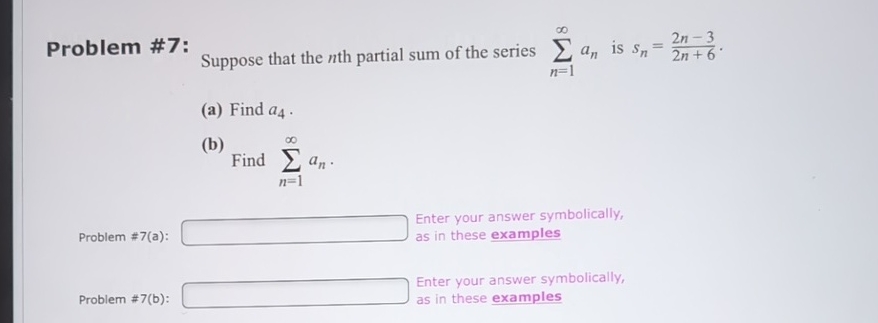 Solved Problem #7:Suppose that the nth partial sum of the | Chegg.com