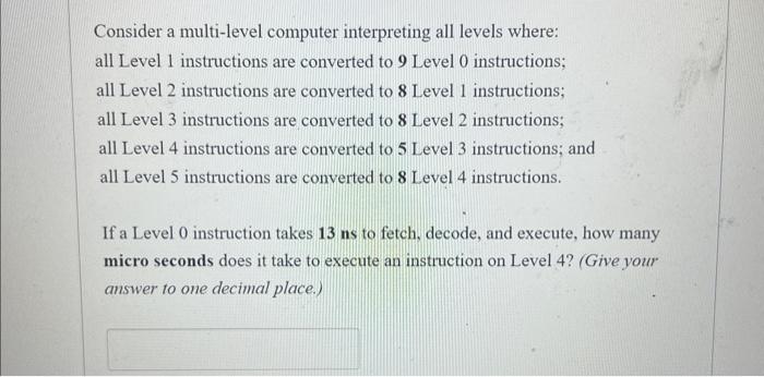 Solved Consider a multi-level computer interpreting all | Chegg.com