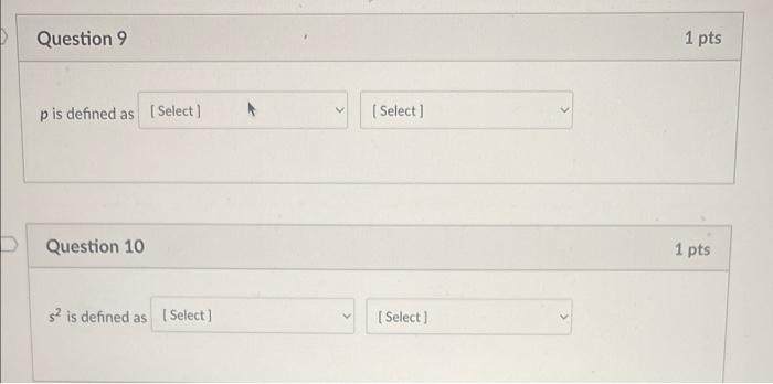 Solved Question 9 1 pts p is defined as [Select] [Select] | Chegg.com