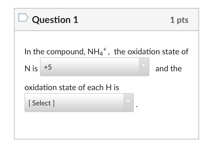 Solved D Question 1 1 pts In the compound, NH4+, the | Chegg.com