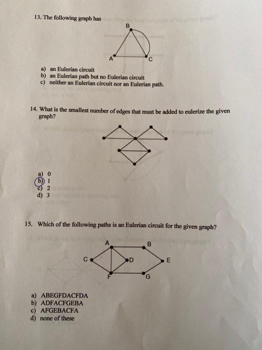 Solved 13. The following graph has B с a) an Eulerian | Chegg.com