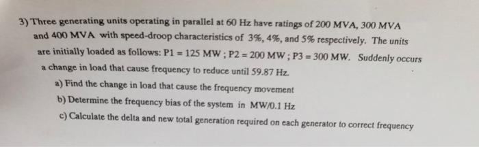 Solved 3) Three generating units operating in parallel at 60 | Chegg.com