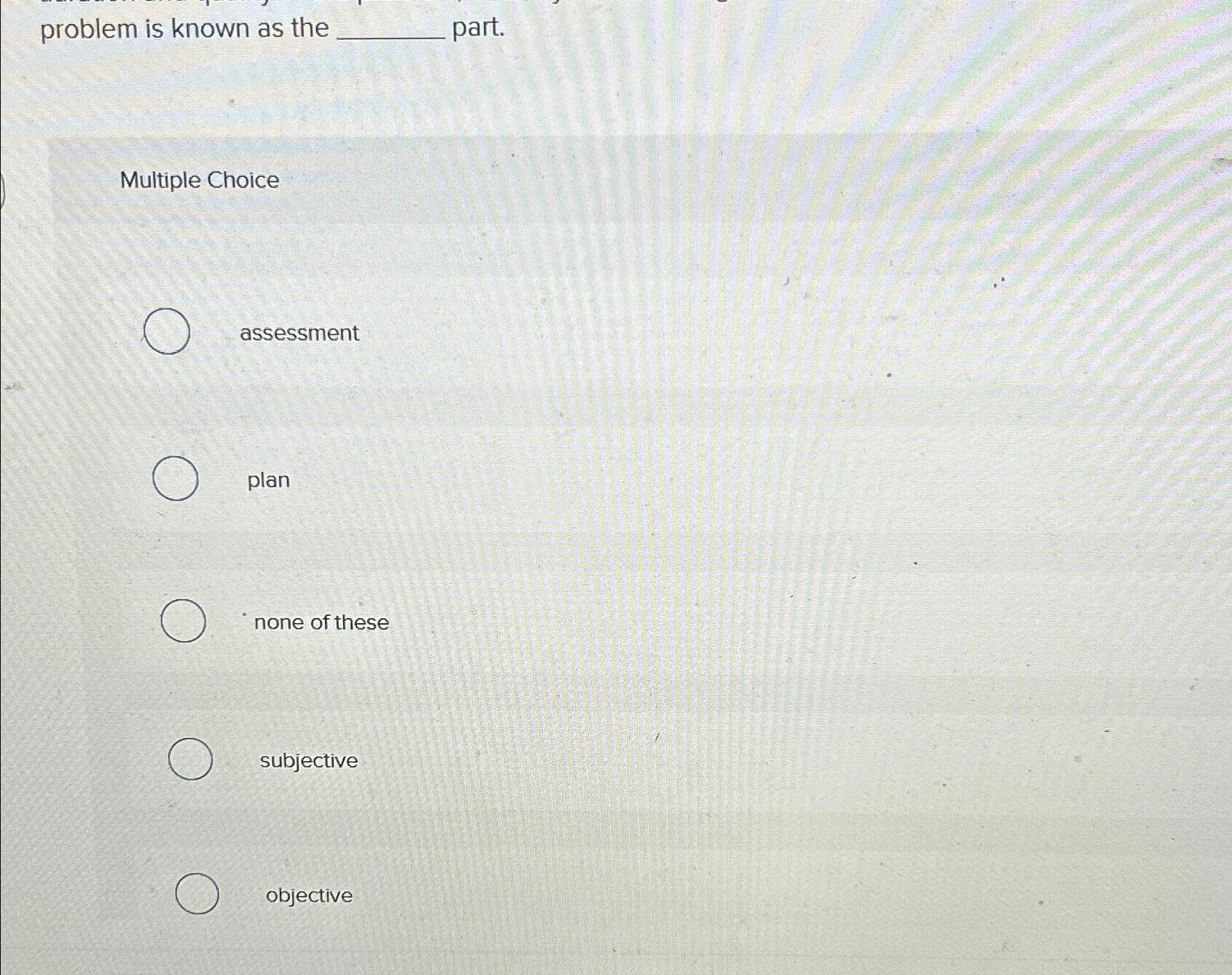 Solved problem is known as thepart.Multiple | Chegg.com