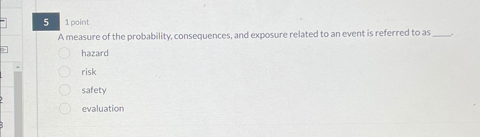 Solved 51 ﻿pointA measure of the probability, consequences, | Chegg.com