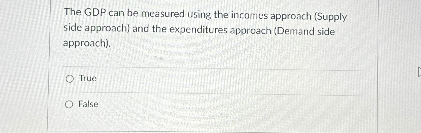 Solved The GDP can be measured using the incomes approach | Chegg.com