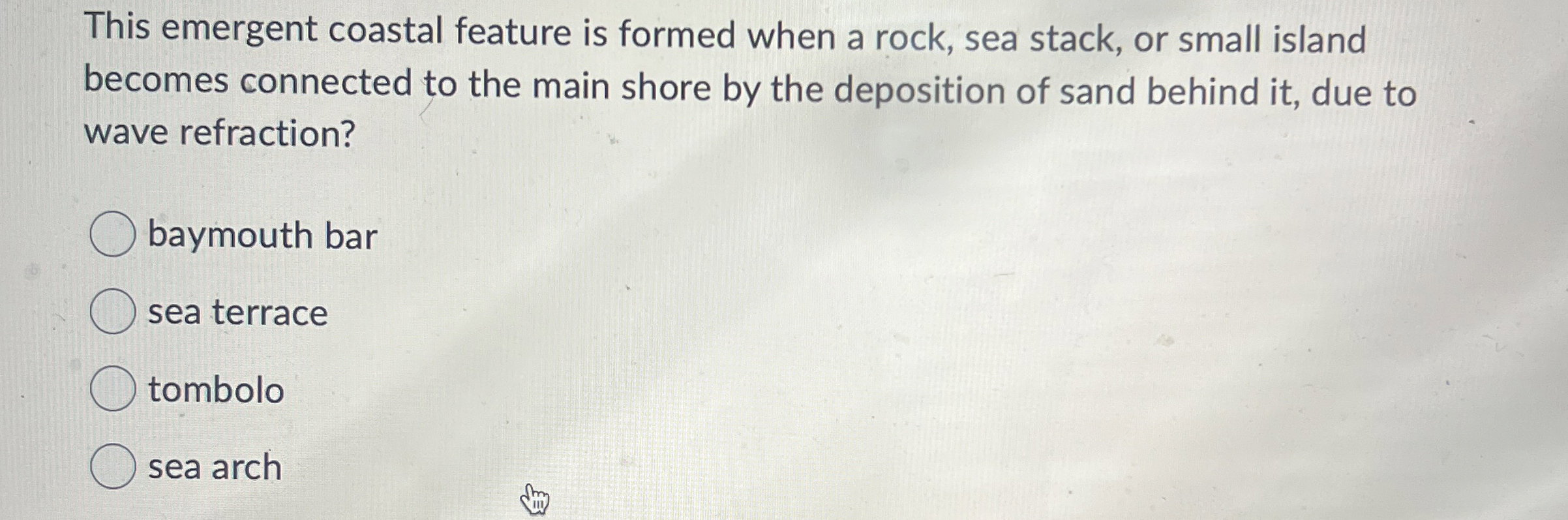 Solved This emergent coastal feature is formed when a rock, | Chegg.com