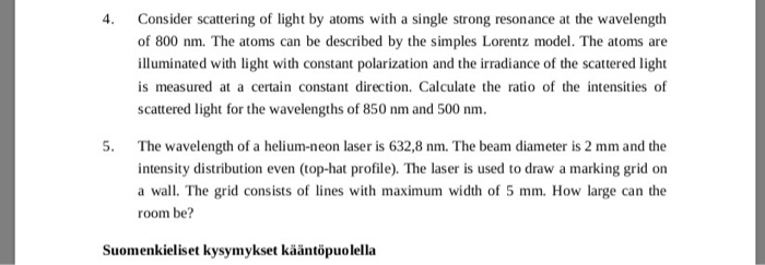 Solved 4. Consider scattering of light by atoms with a | Chegg.com