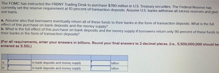 Solved The FOMC has instructed the FRBNY Trading Desk to | Chegg.com