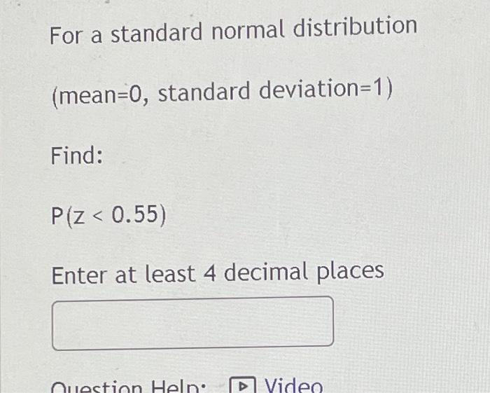 Solved For a standard normal distribution (mean=0, standard | Chegg.com