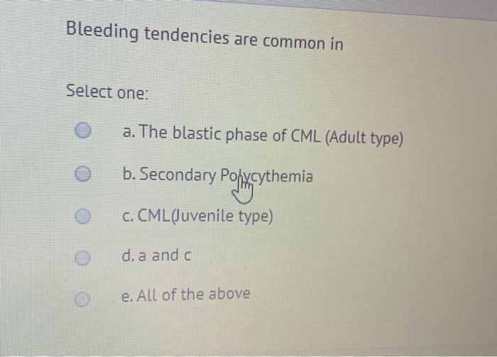 Solved Bleeding tendencies are common in Select one: a. The | Chegg.com