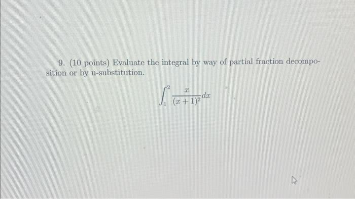 Solved 9. (10 points) Evaluate the integral by way of | Chegg.com