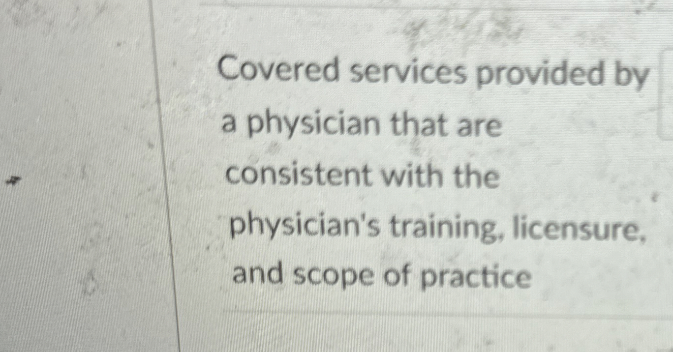 Solved Covered services provided bya physician that | Chegg.com