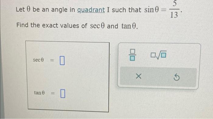 Solved Let θ be an angle in quadrant I such that sinθ=135. | Chegg.com