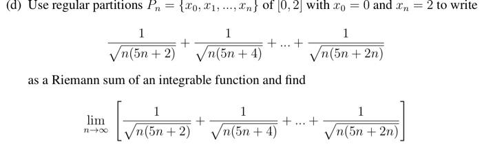 Solved Use regular partitions Pn={x0,x1,…,xn} of [0,2] with | Chegg.com